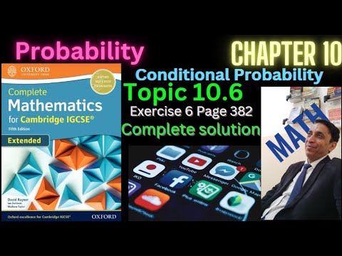 Ch 10 Ex 6|Conditional Probability|igcse fifth edition extended|David ...