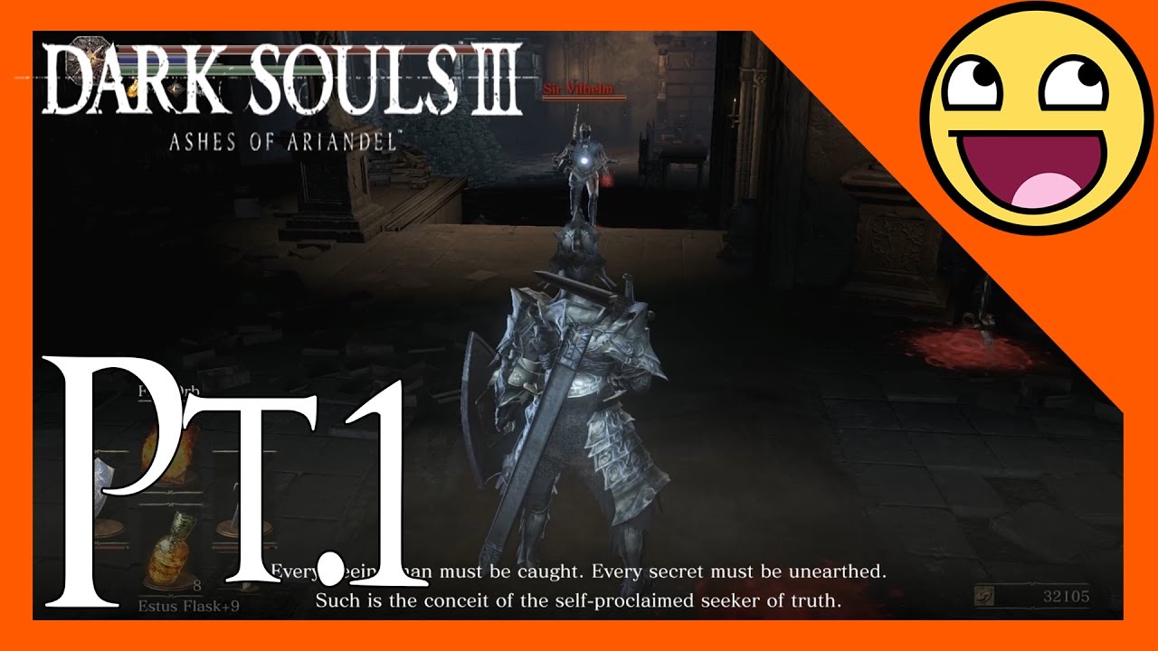 Dark Souls 3 Ashes of Ariandel DLC Playthrough Part 1 - Sir Vilhelm ...