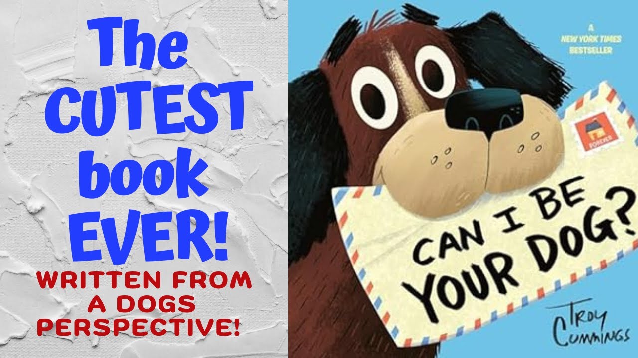 Can I Be Your Dog? Kids Book Read Aloud #dogs #love #readaloud - YouTube