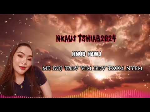 nkauj tawm tshiab 2024.kuv me koj txiv vim kev txom nyem. hnub hawj - YouTube