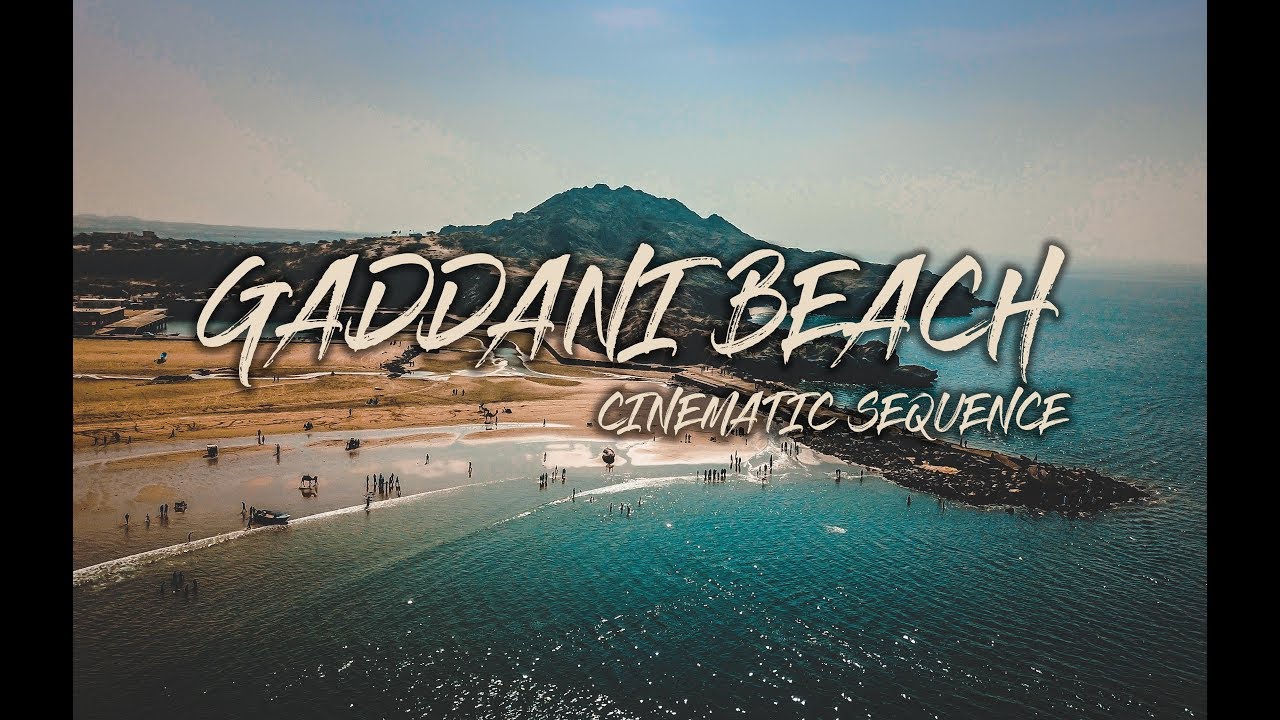 Gaddani Beach, Hub Balochistan | Cinematic Sequence - YouTube
