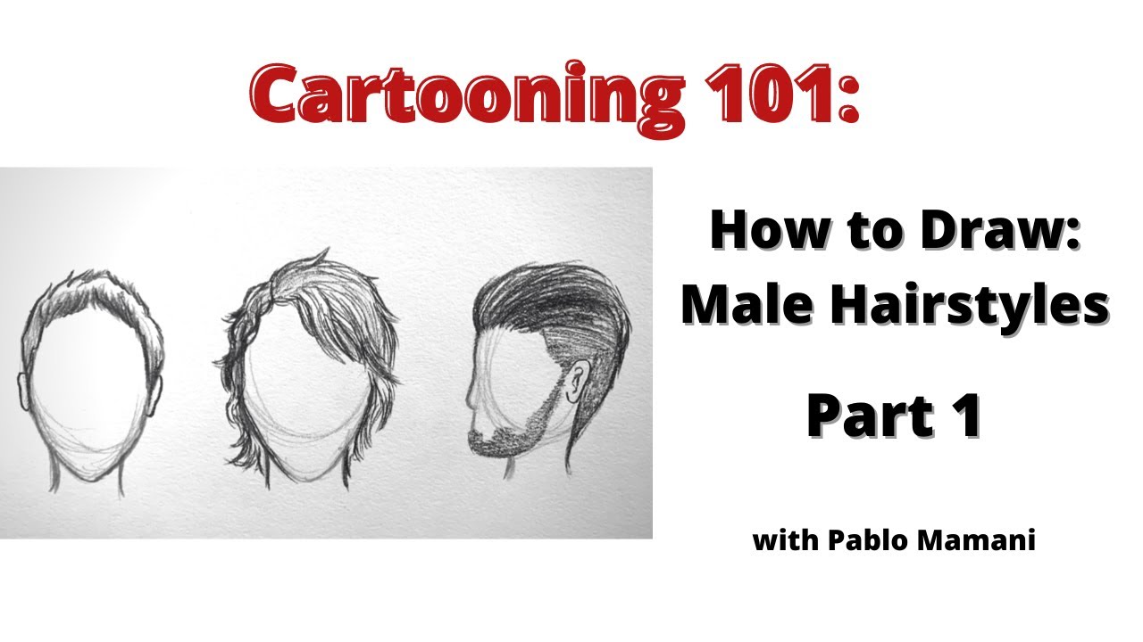 Cartooning 101 - How to draw Male Hairstyles - YouTube