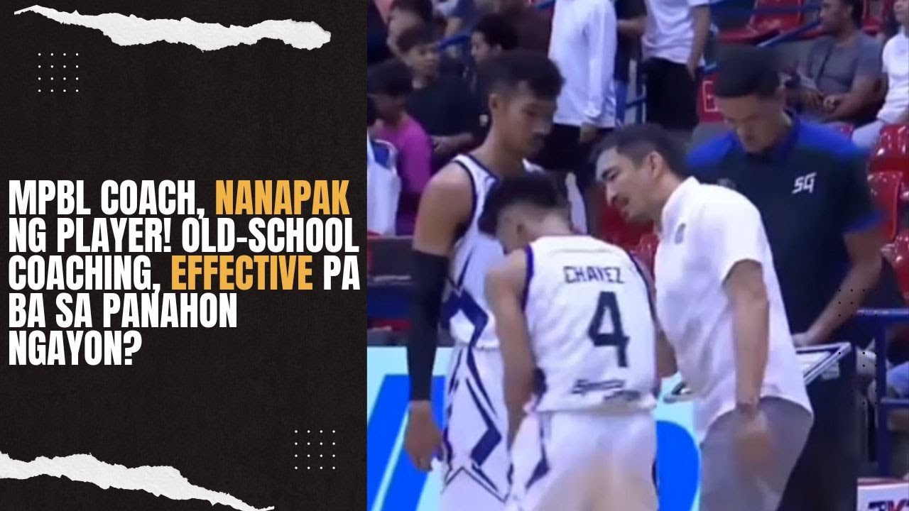 MPBL COACH, NANAPAK NG PLAYER! OLD SCHOOL COACHING, EFFECTIVE PA BA SA ...