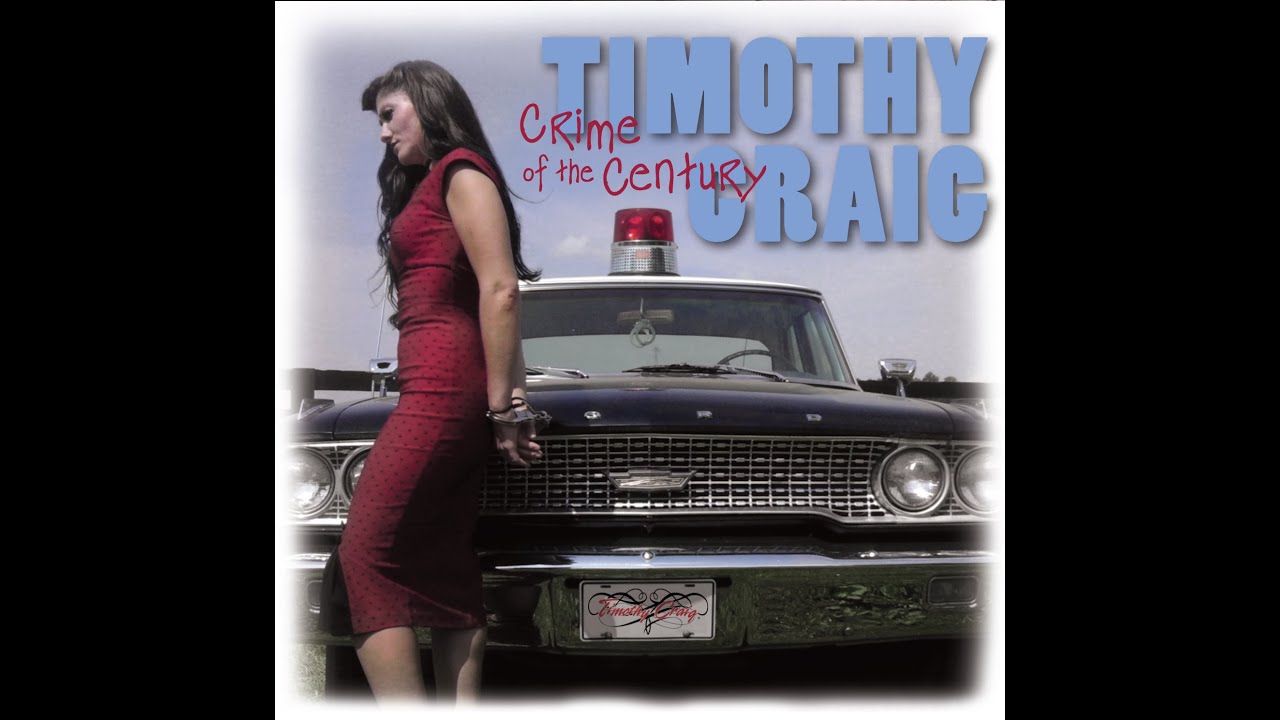 Timothy Craig - Crime of the Century - YouTube