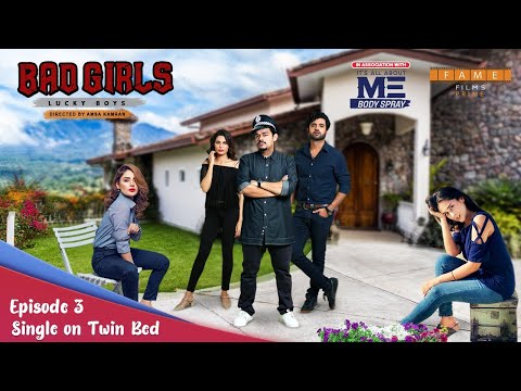 BAD GIRLS (LUCKY BOYS) | Episode 03 Single on Twin Bed | Web Series