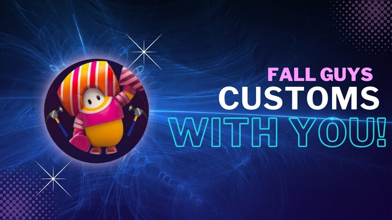 Fall Guys Customs [LIVE] - YouTube