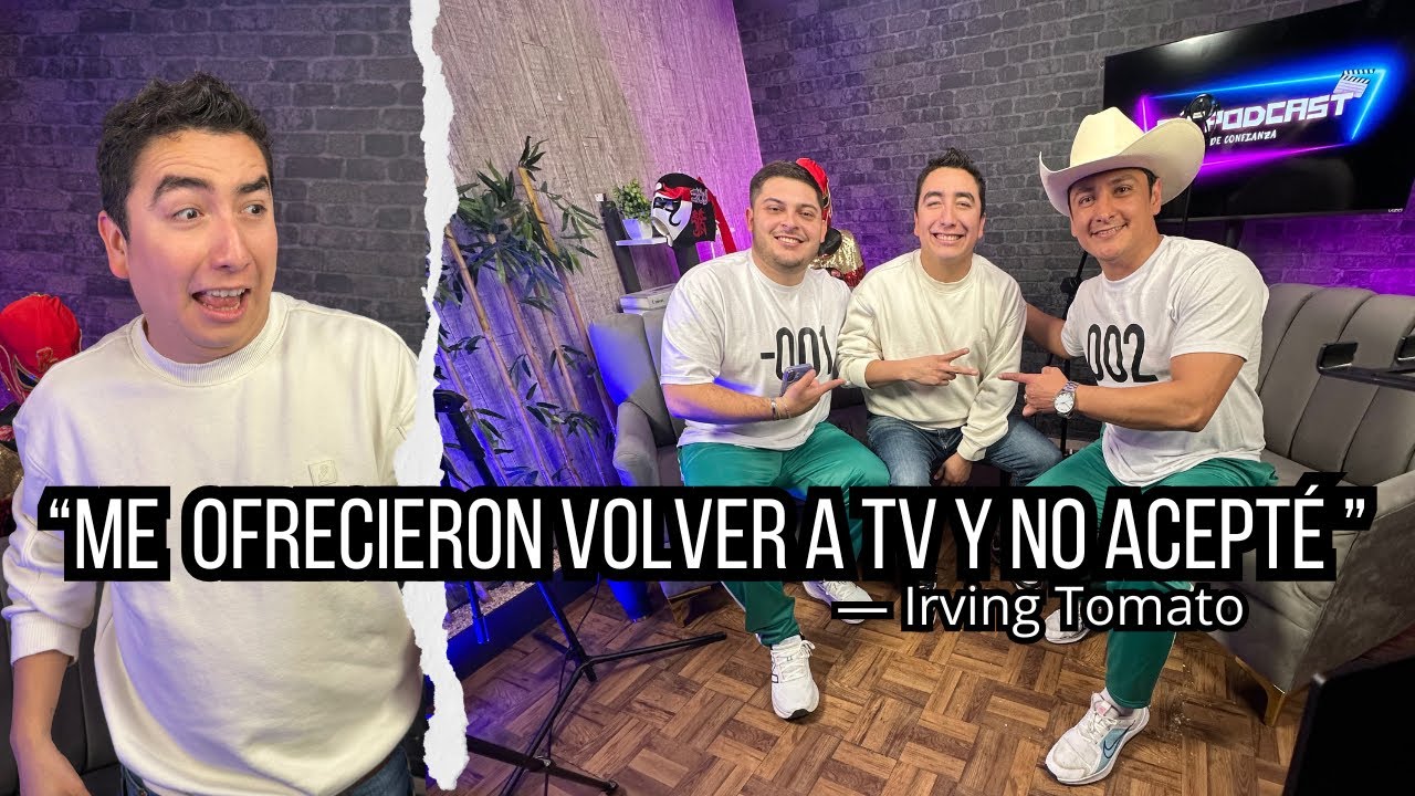 Me OFRECIERON VOLVER A TV y NO ACEPTÉ: Irving Tomato en Tu Podcast de ...