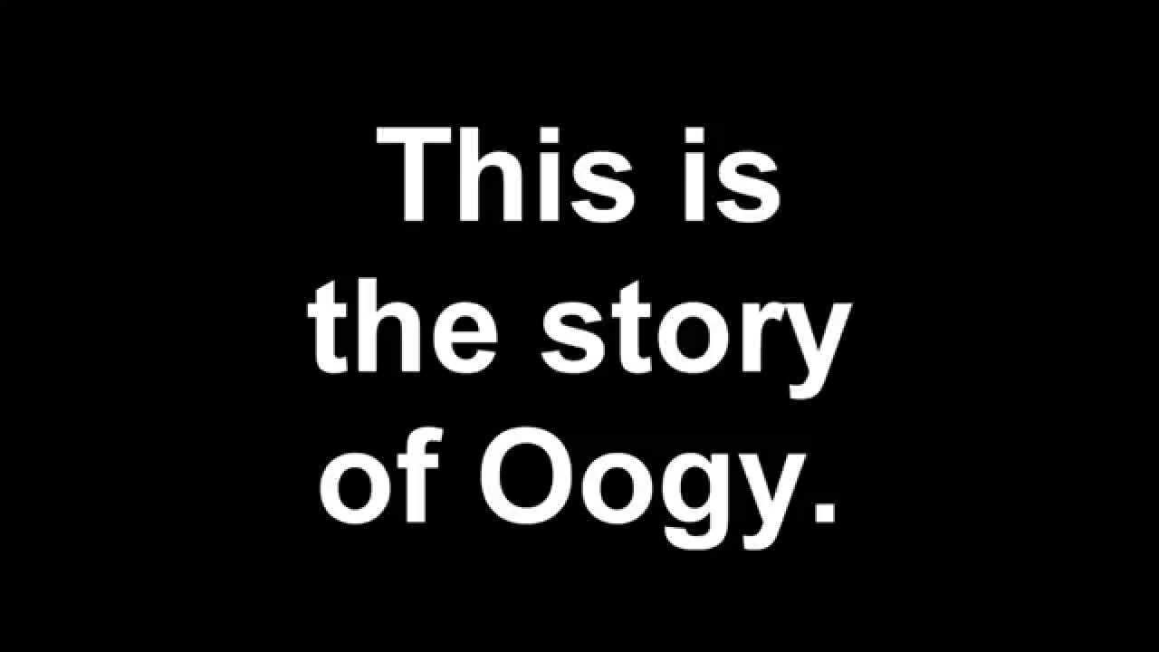The Story of Oogy - YouTube