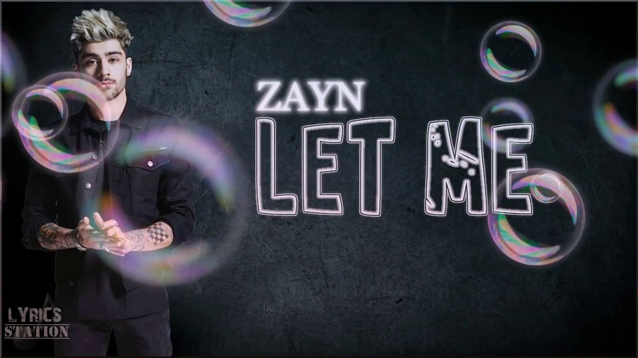 Zayn Malik / let me lyrics / let me - YouTube