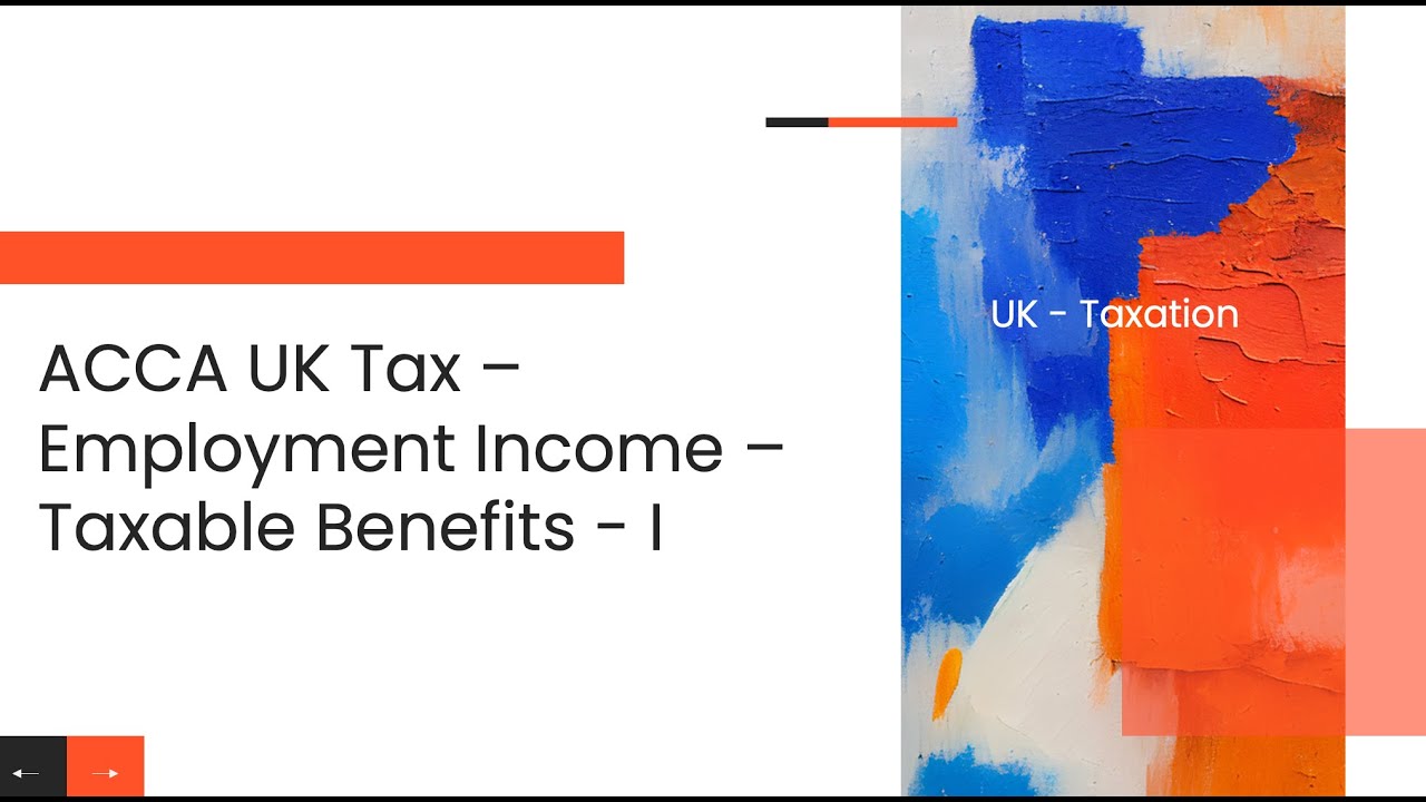 ACCA Tax - Employment Income - Taxable Benefits - I - YouTube
