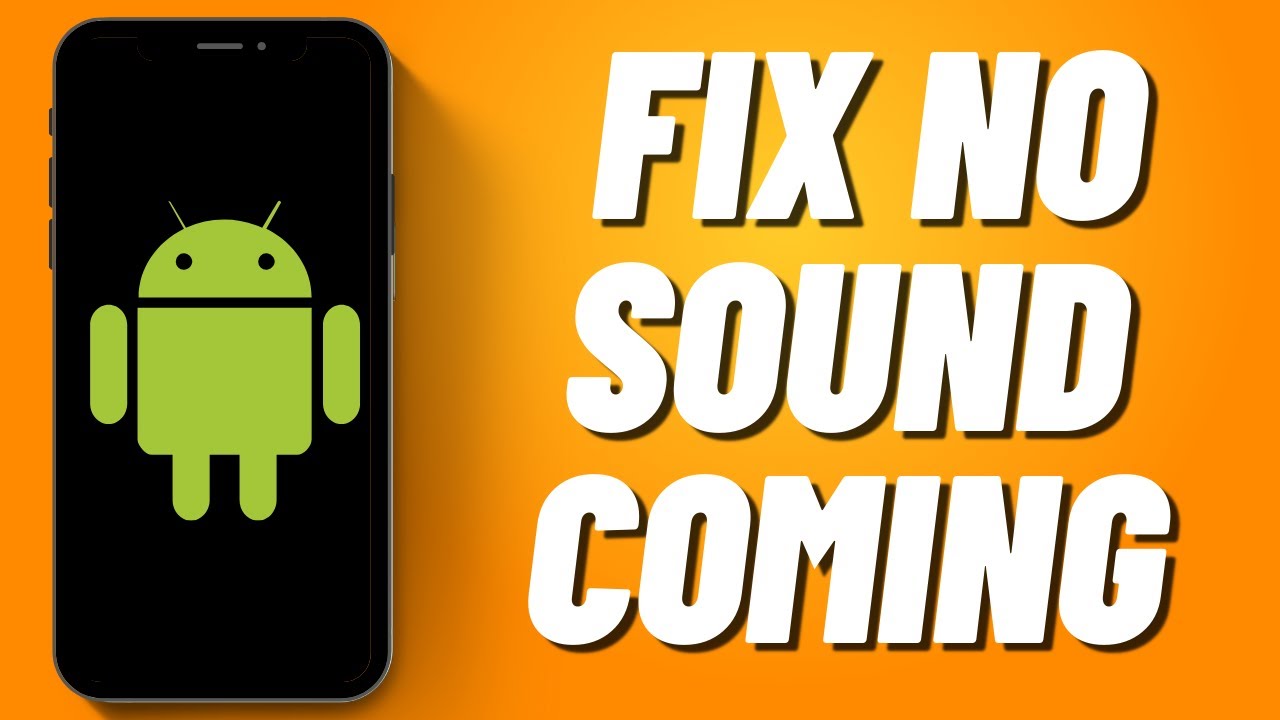 How To FIX No Sound Coming From Android ! - YouTube