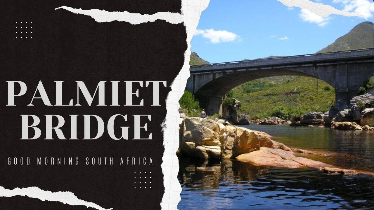 "Your Gateway to Adventure & Mystery!"/Palmiet Bridge/Kleinmond - YouTube