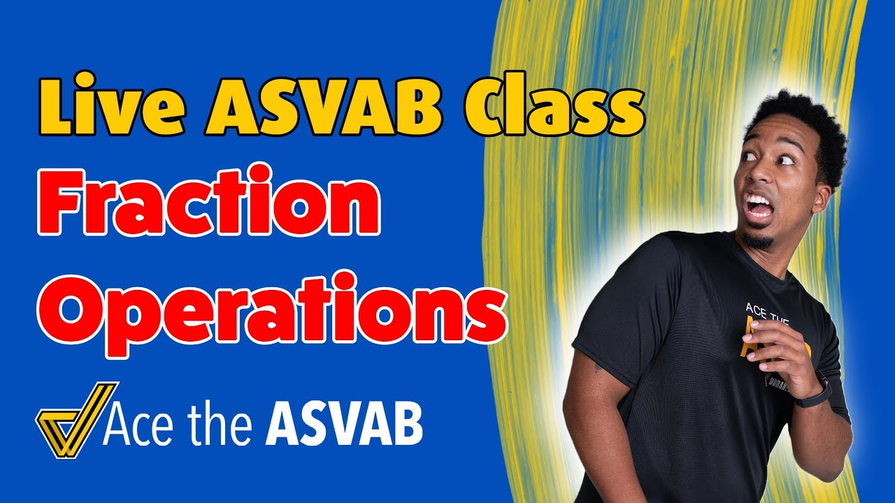 Live ASVAB Class - How to Calculate with Fractions on the Arithmetic ...