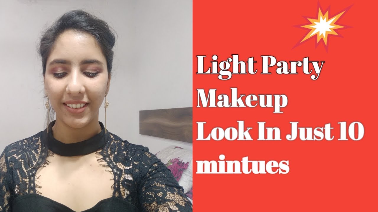 Day Time Light Party Makeup Look In Just 10 Mintues - YouTube