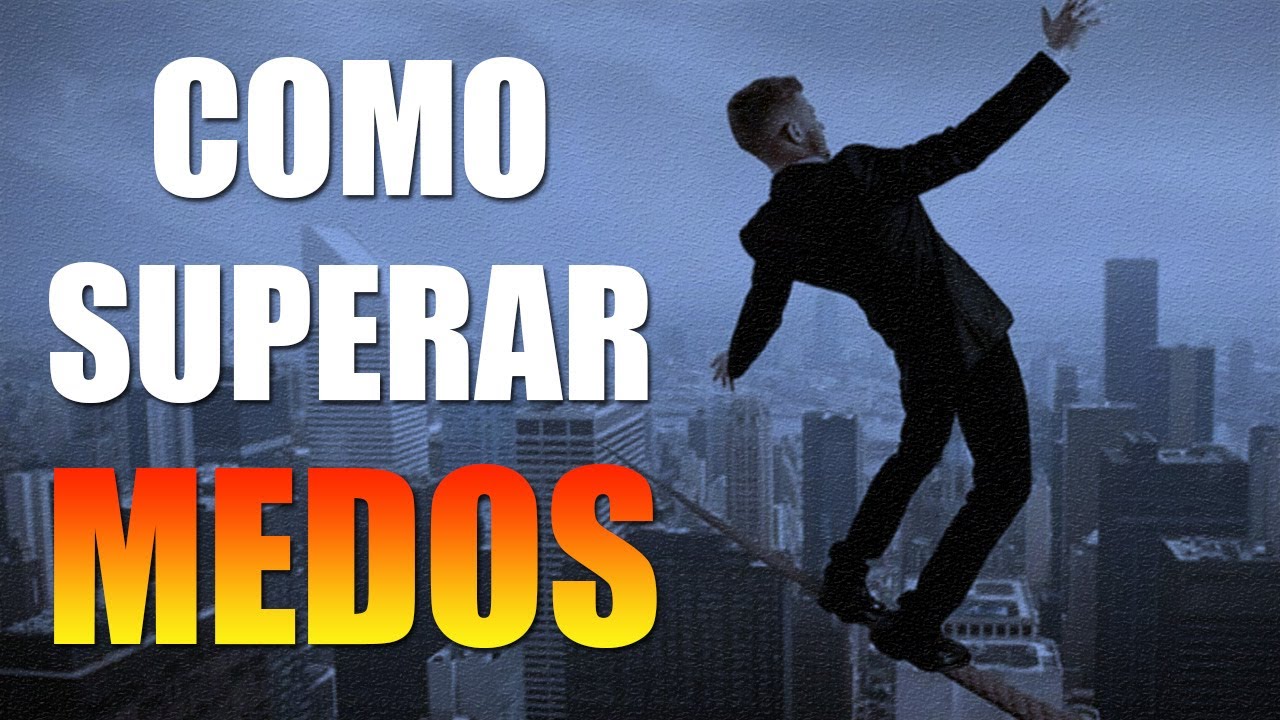 Como Vencer e Superar Seus Medos - YouTube