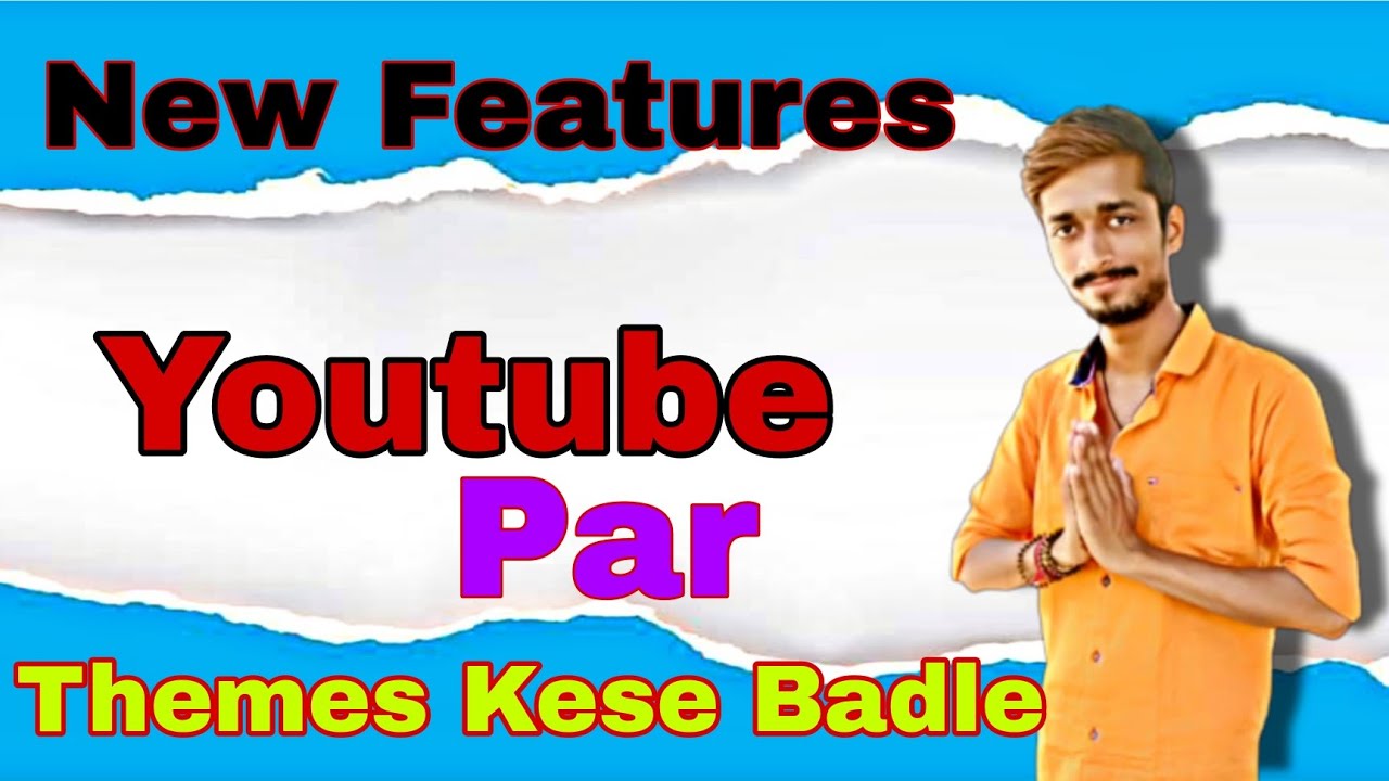 Youtube New Features 2022 | YouTube theme change kaise kare | youtube ...