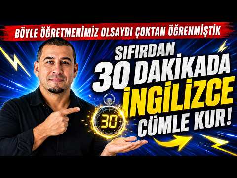 Sıfırdan 30 Dakikada A1 İngilizce Cümle Kur! Böyle Öğretmenimiz Olsaydı Çoktan Öğrenmiştik|