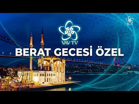 Affın Ve Mağfiretin Müjdecisi: BERAT GECESİ | VAV TV Özel Yayın