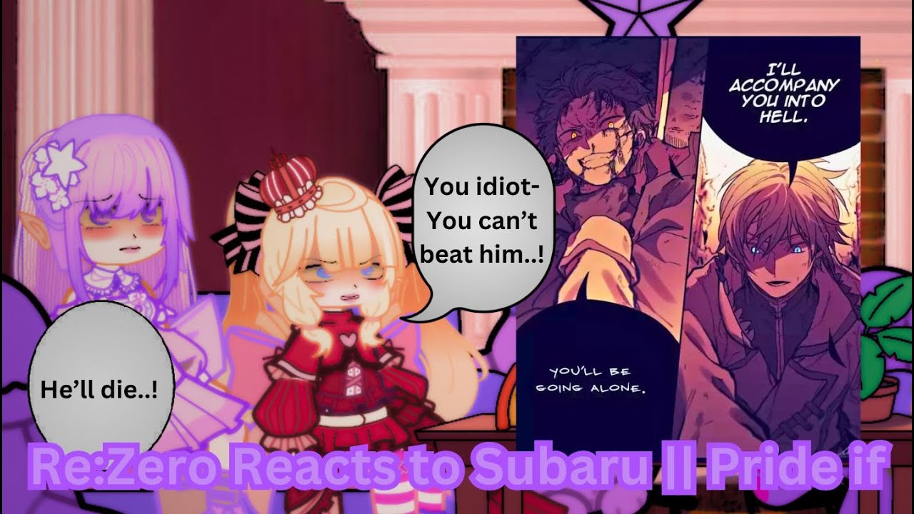Re:Zero Reacts to Subaru | Pride If | Part 1 - YouTube