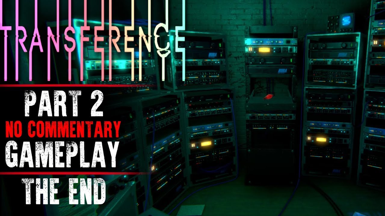 Transference Gameplay - Part 2 ENDING (No Commentary) - YouTube