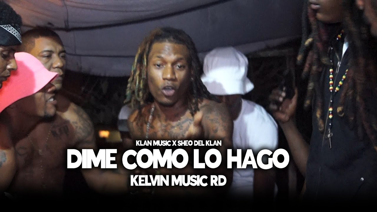 kelvin Music RD - Dime Como Lo Hago (Video Oficial) By. Klan Music X ...