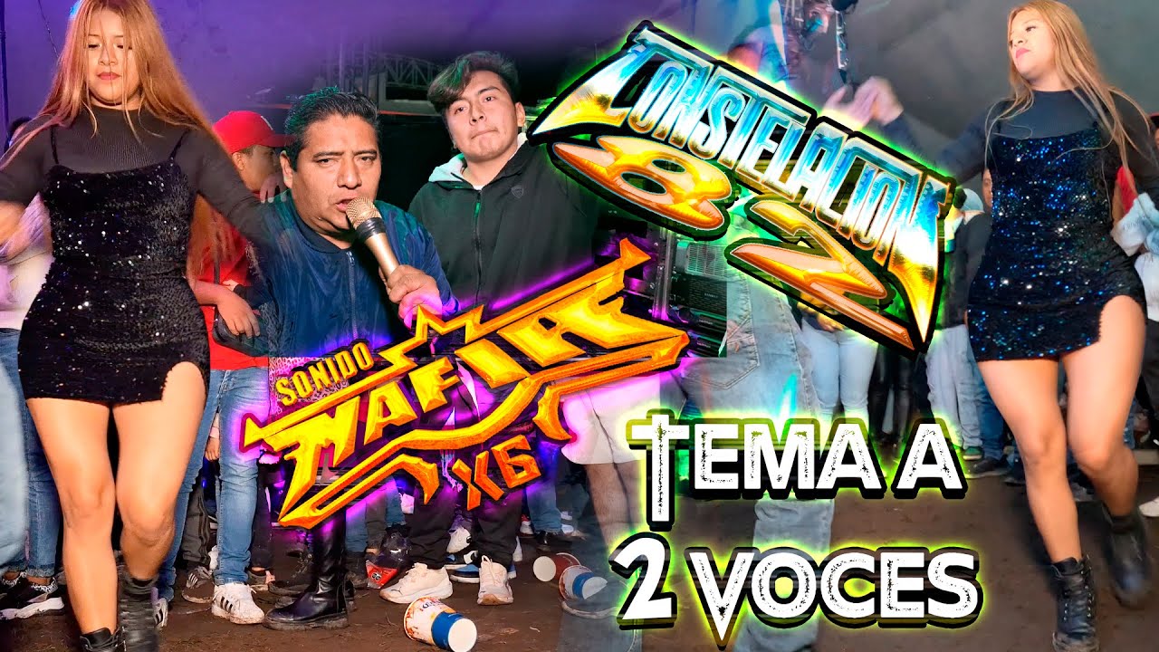 TEMA A 2 VOCES SONIDO MAFIA XG SONIDO CONSTELACION 82 FERIA SAN PABLO ...
