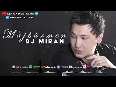 Dj.Miran - Ma'jbu'rmen | Дж.Миран - Мажбурмен #2021