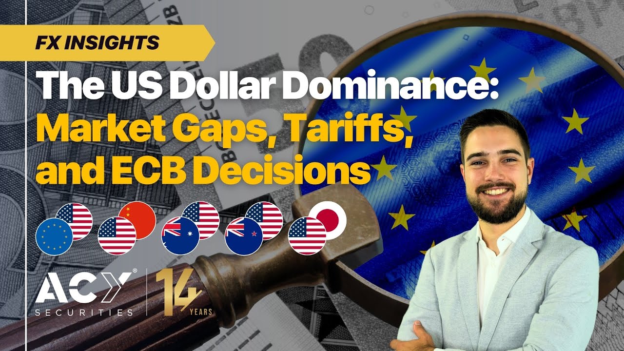 The US Dollar Dominance: Market Gaps, Tariffs, and ECB Decisions - YouTube