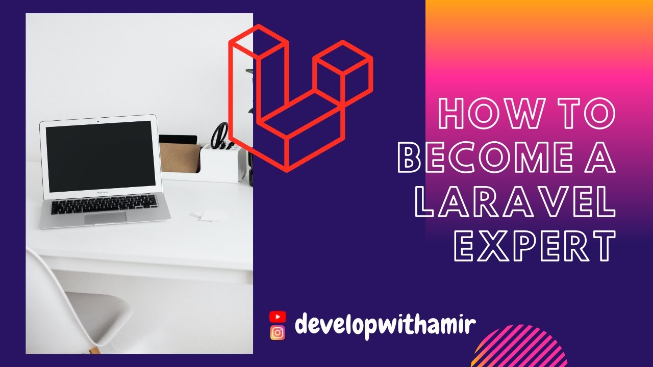 How To Become A Laravel Expert Youtube
