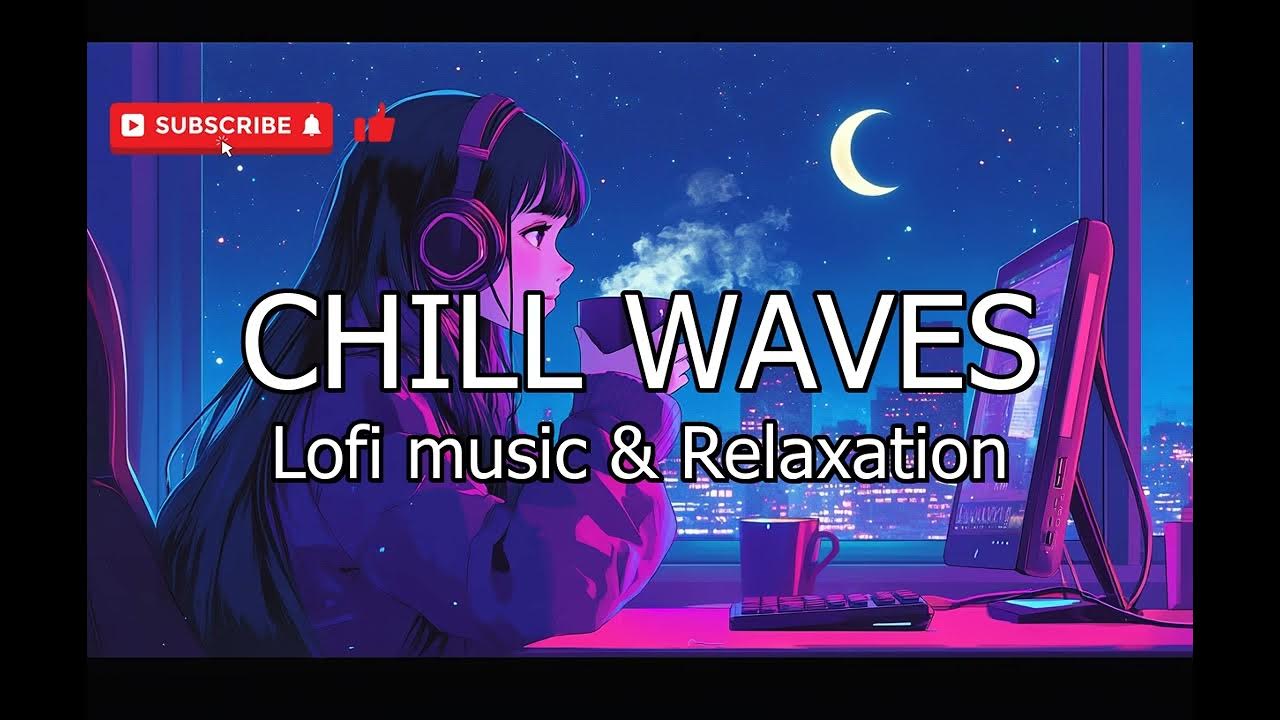 Coding night today - CHILL WAVES 📀🪷 - YouTube