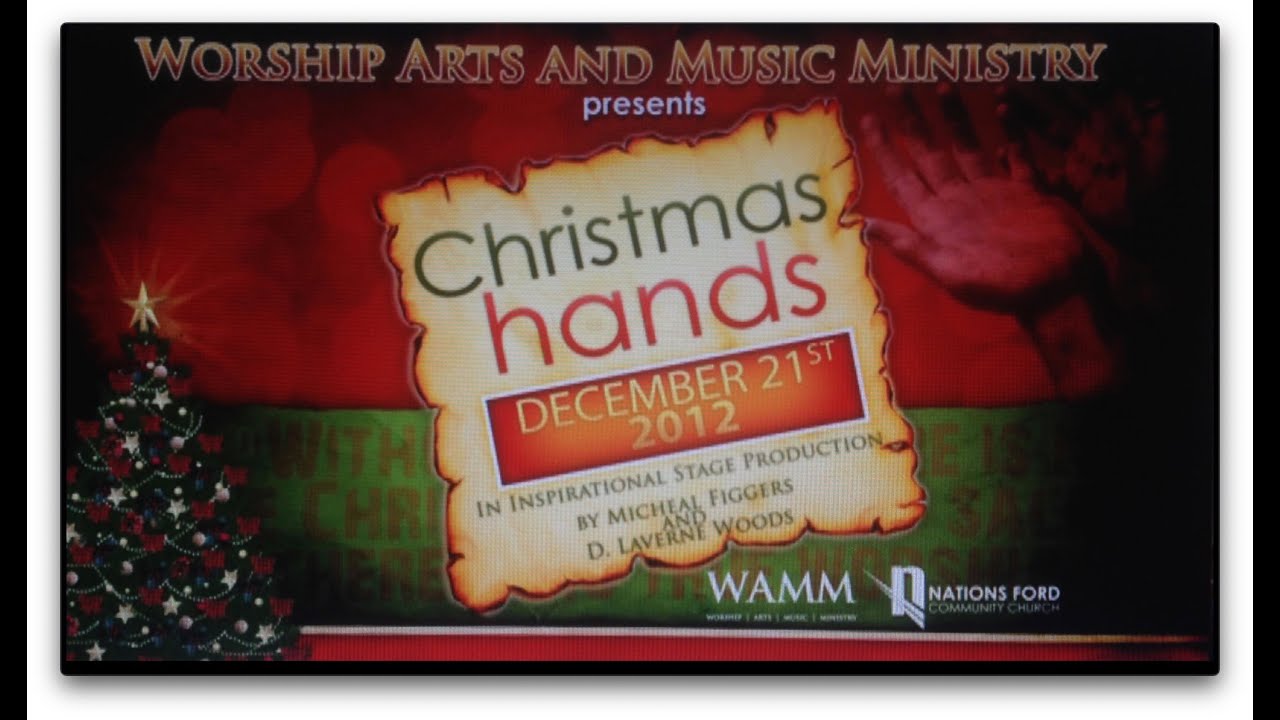 "Christmas Hands" 2012 Christmas Production - YouTube