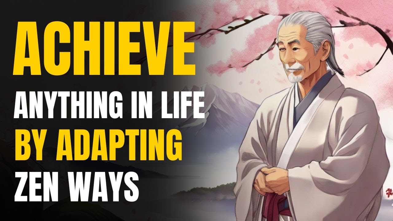 The Zen Way to Achieve Anything Motivational Stories for Success and ...