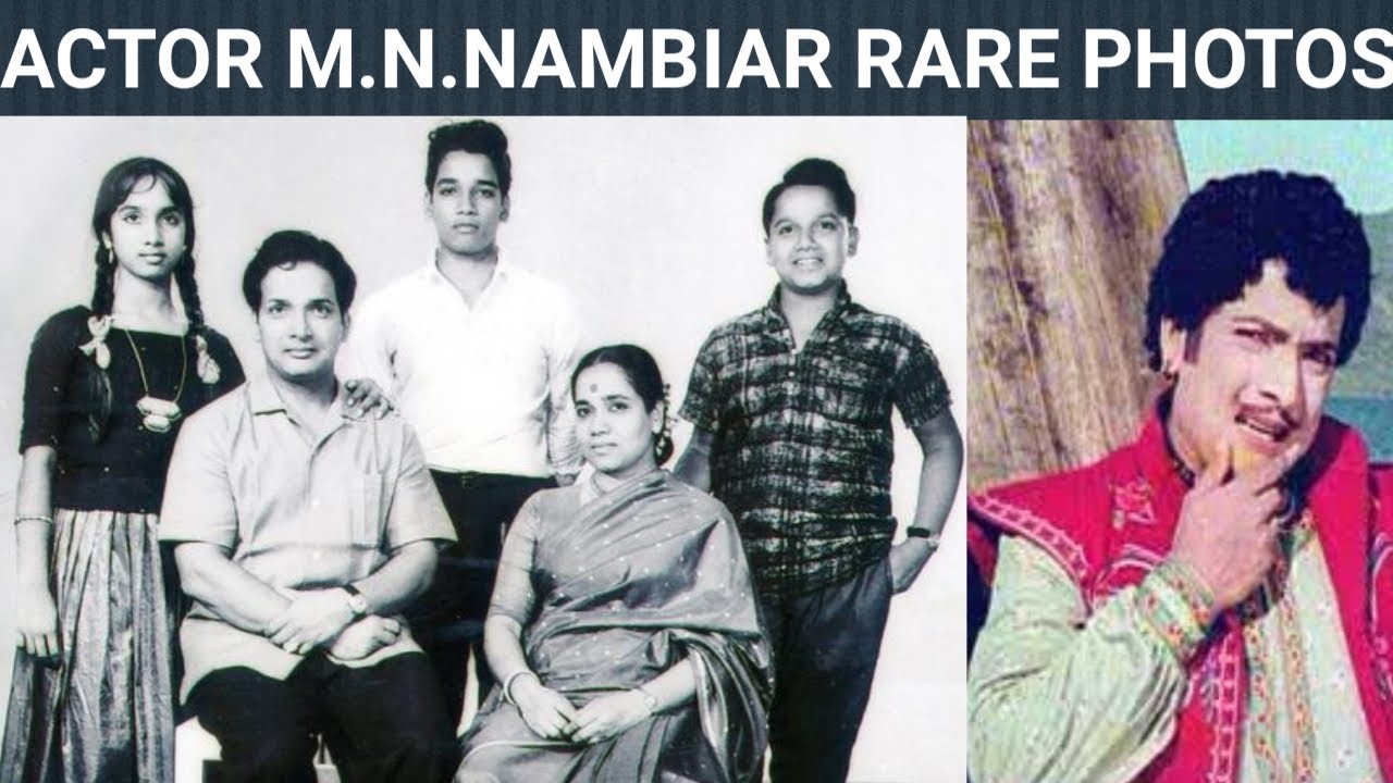 UNSEEN AND RARE PHOTOS OF ACTOR M.N NAMBIAR! AND THEIR FAMILY PHOTOS! GURUSWAMY! - YouTube