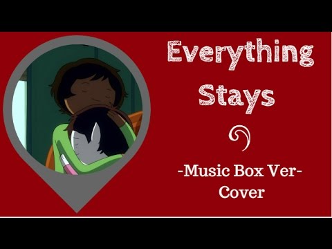 【B.a.D.】Everything Stays - Music Box Arrange 【COVER】 - YouTube