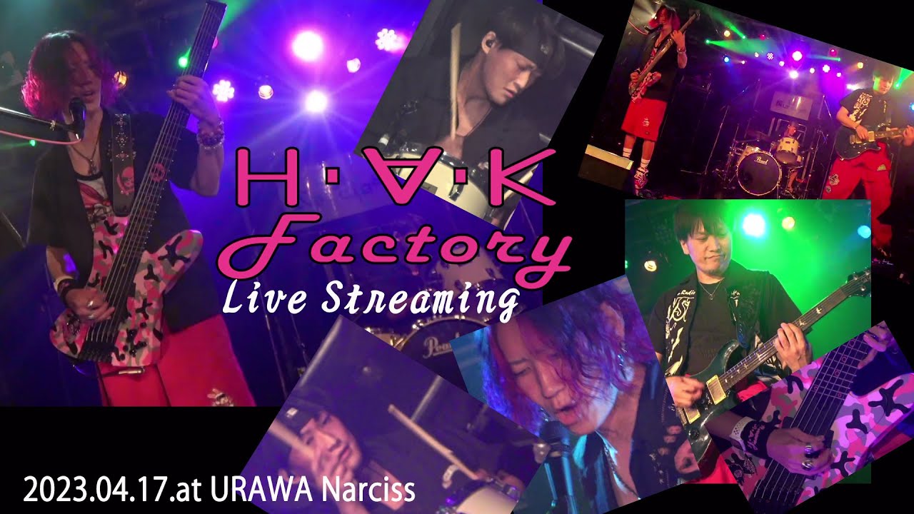 H・∀・K Factory Live Streaming 2023. 04. 17. at 浦和 Narciss - YouTube