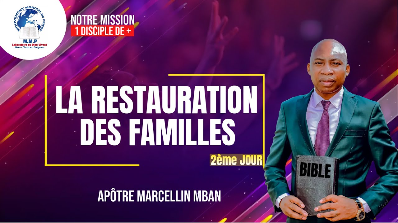 LA RESTAURATION DES FAMILLES ( JR-2) | Apôtre Marcellin MBAN - YouTube
