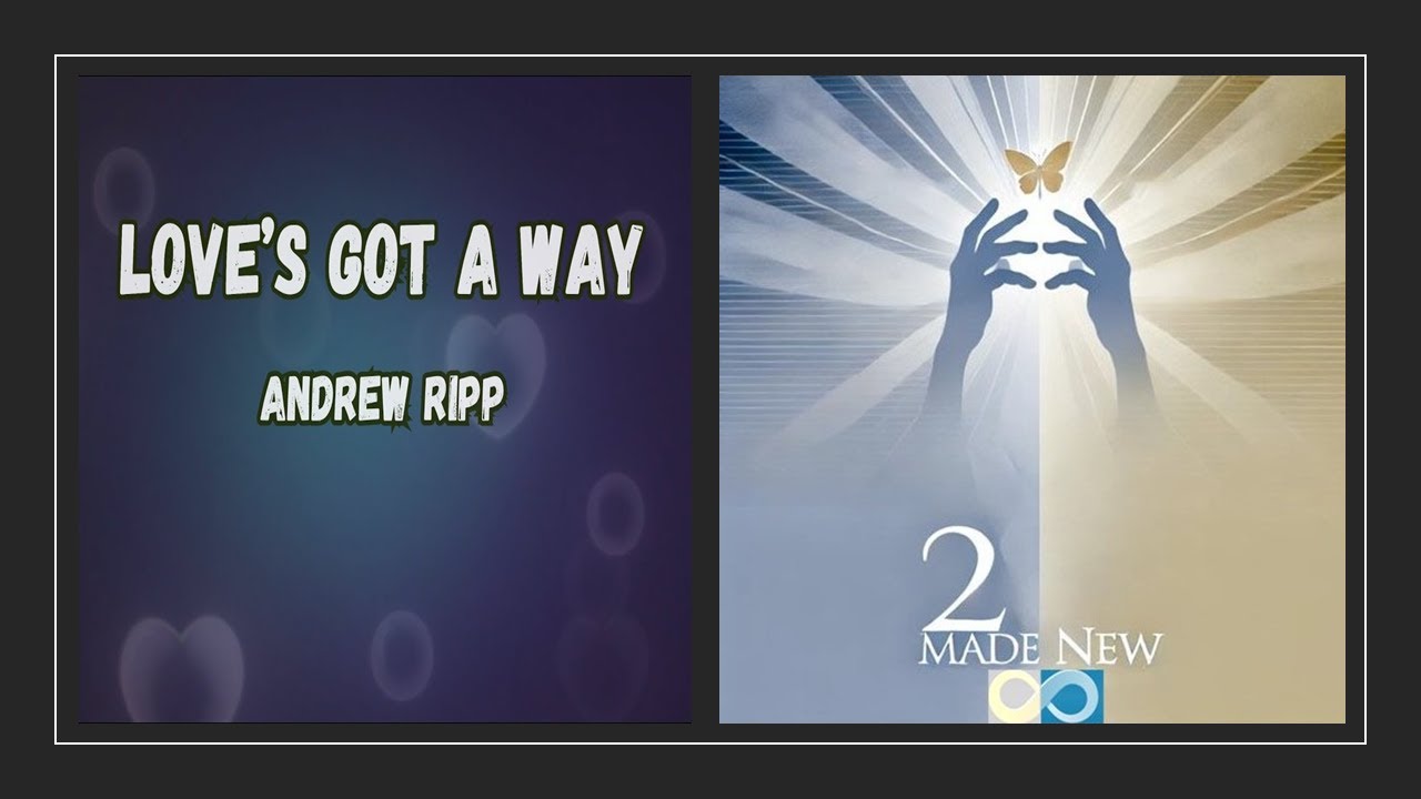 2 Made New covers Love's Got A Way - YouTube
