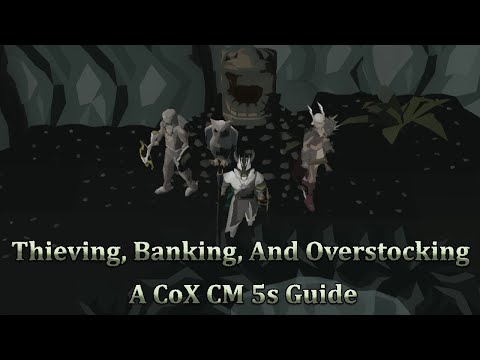 Thieving, Banking, And Overstocking - A CoX CM 5s Guide - YouTube