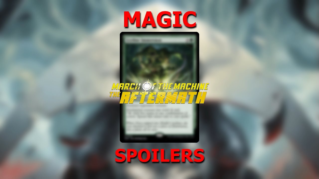 Magic Spoilers! March of the Machine: The Aftermath | Leyline Immersion ...