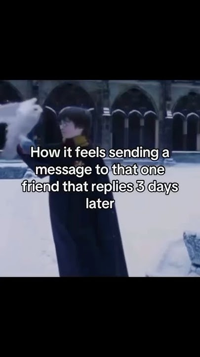 How it feels sending a message to that one friend that replies 3 days later - YouTube