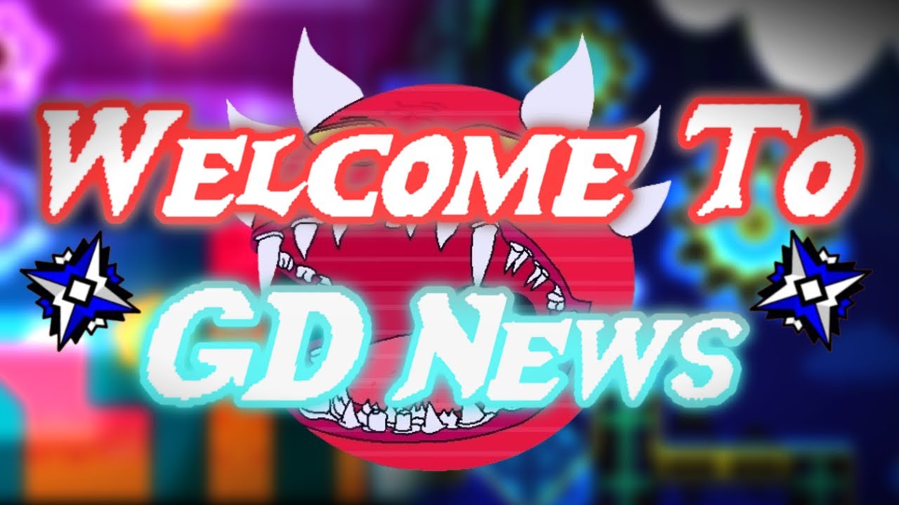 The Most Informative Extreme | Welcome To GD News By Vortrox & More ...