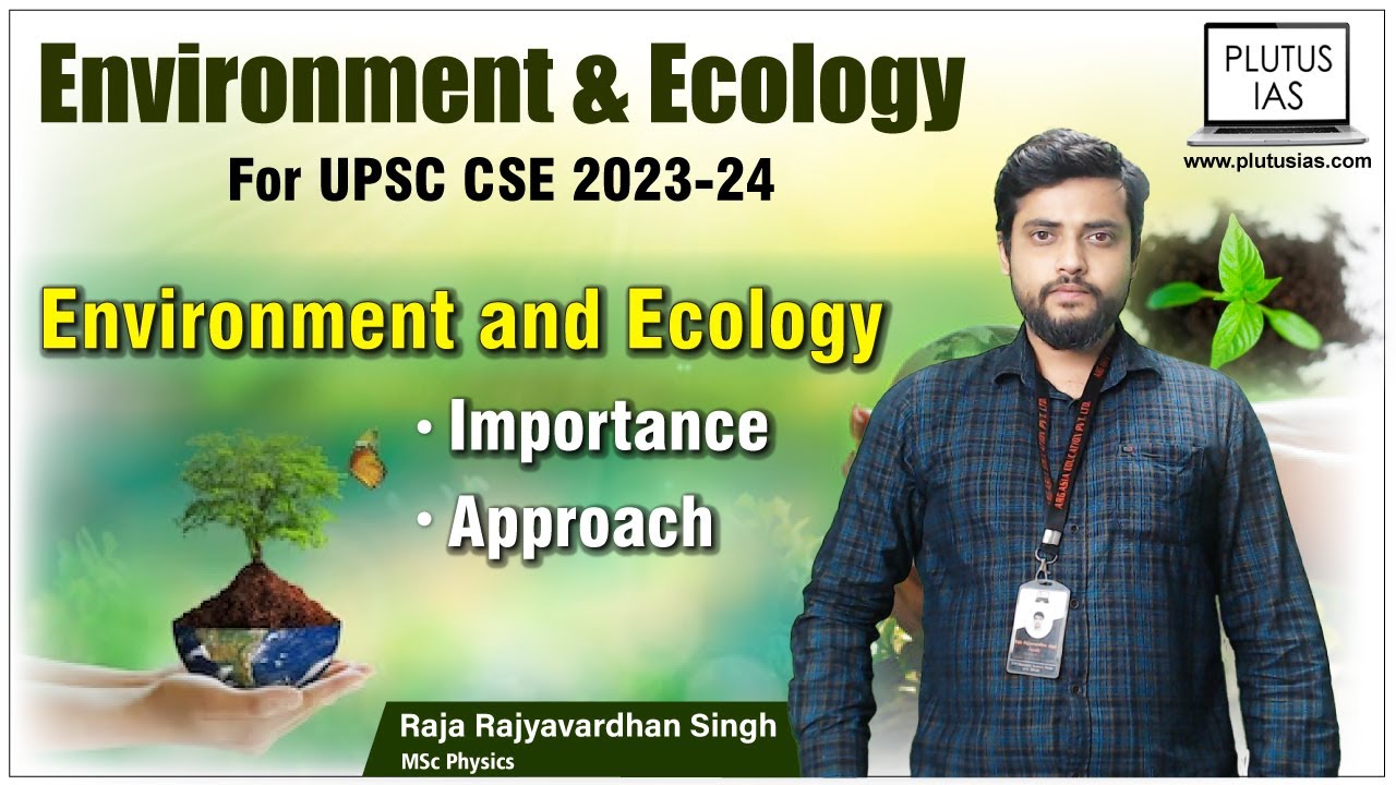 Environment and Ecology importance, approach | UPSC Syllabus ...