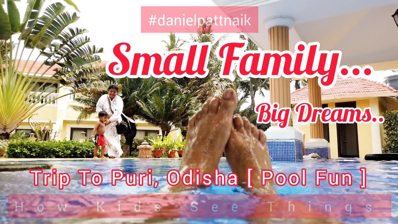 Small family, big dreams. Trip to Puri, Odisha [ Pool Fun ] Part 04 ...