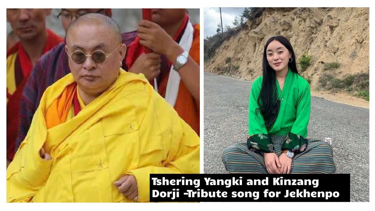 Tshering Yangki and Kinzang Dorji Tribute Song to Holiness Jekhenpo ...