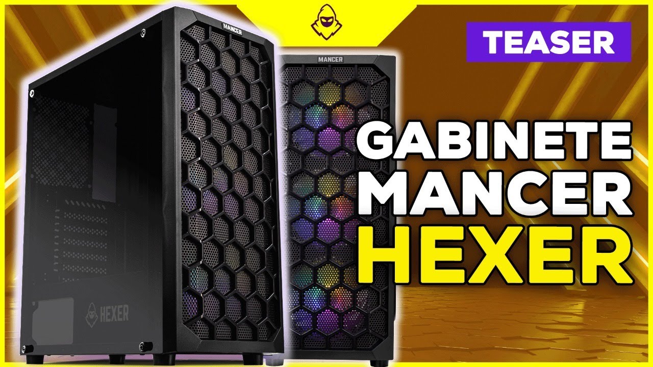 Teaser Gabinete Gamer Mancer HEXER - YouTube