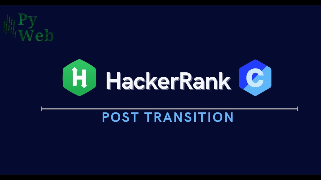 24 Post Transition C Hackerrank Solutions Youtube