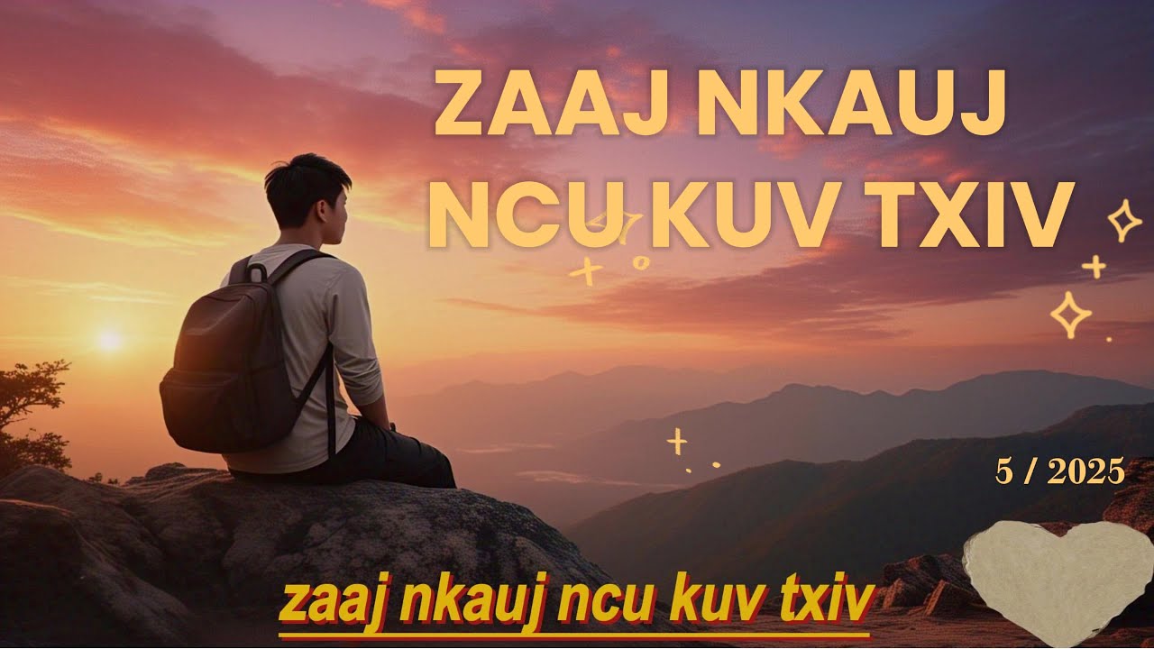 Ncu kuv txiv // Txiv yog lub hnub qub ci saum ntuj - YouTube