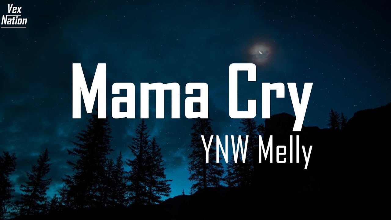 Mama Cry [lyrics]- YNW Melly - YouTube