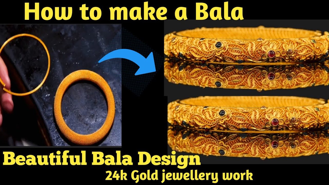 How to make a Bala || 24k Gold Jewellery work || Beautiful Bala design ...