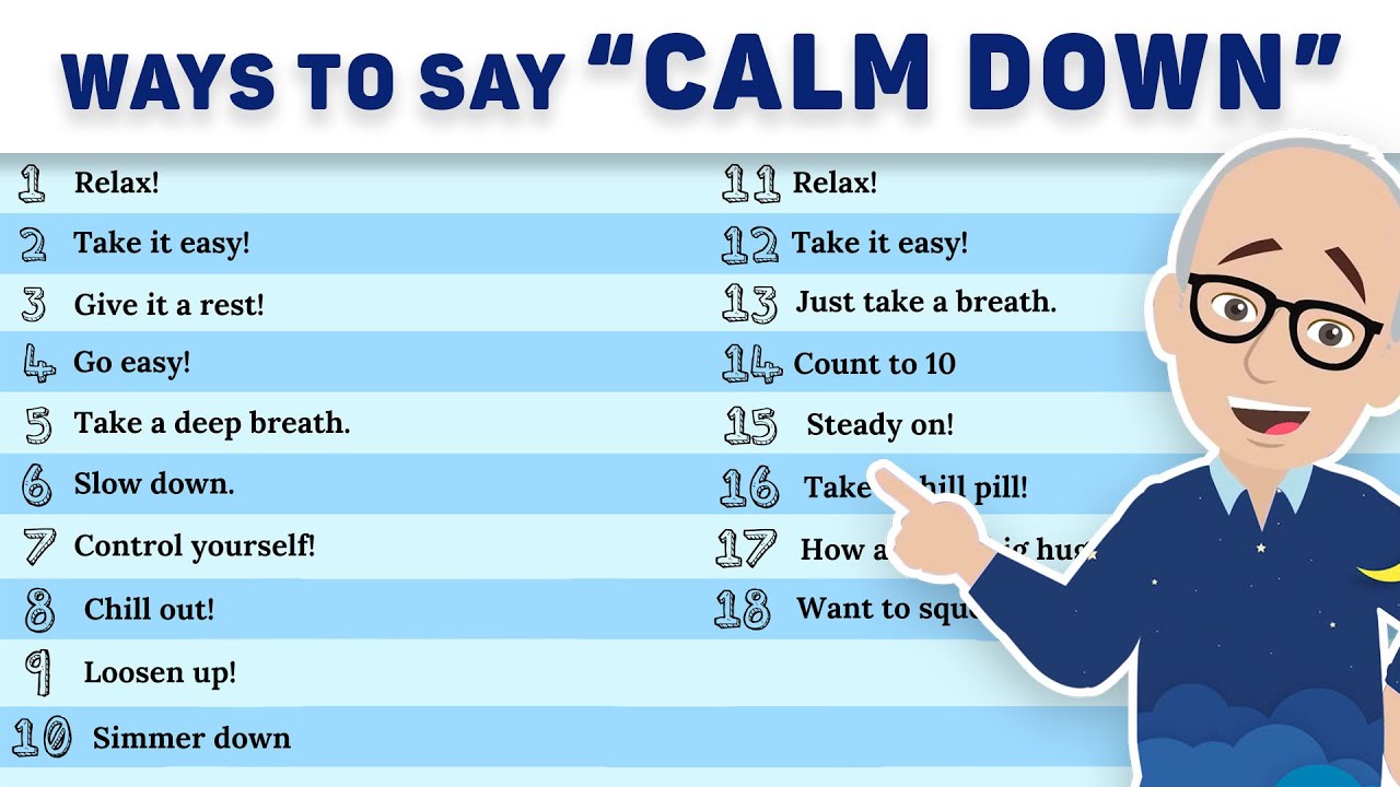 Stop Saying “Calm Down”! Use These 55+ Real English Phrases - YouTube